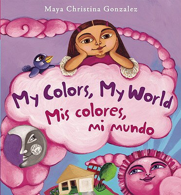 楽天ブックス: My Colors, My World/ MIS Colores, Mi Mundo: A Bilingual Board ...