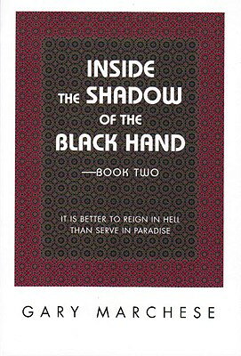 楽天ブックス: Inside the Shadow of the Black Hand Book II - Gary Marchese ...