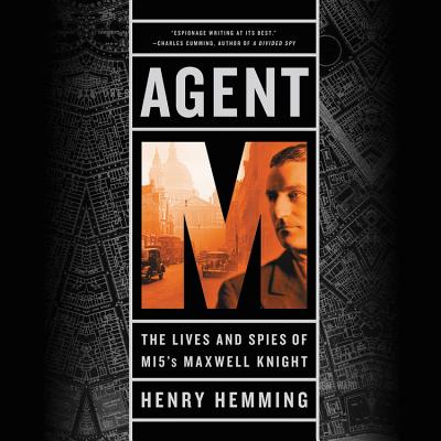 楽天ブックス: Agent M: The Lives and Spies of MI5's Maxwell Knight - Henry ...