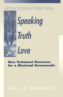 楽天ブックス: Speaking the Truth in Love - James V. Brownson - 9781563382390 : 洋書