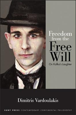 楽天ブックス: Freedom from the Free Will: On Kafka's Laughter - Dimitris ...