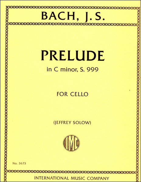 楽天ブックス: 【輸入楽譜】バッハ, Johann Sebastian: 前奏曲 ハ短調 BWV 999 (チェロ・ソロ)/Solow編 ...