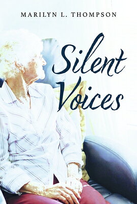 楽天ブックス: Silent Voices - Marilyn L. Thompson - 9780578282404 : 洋書