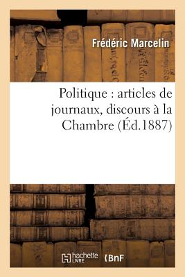 楽天ブックス: Politique: Articles de Journaux, Discours La Chambre - Frederic ...