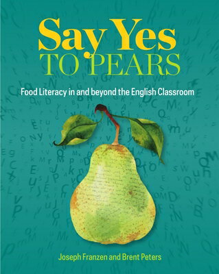楽天ブックス: Say Yes to Pears: Food Literacy in and Beyond the English ...