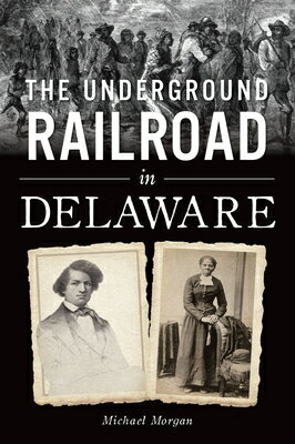 楽天ブックス: The Underground Railroad in Delaware - Michael J. Morgan ...