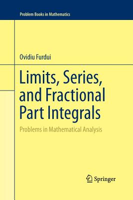 楽天ブックス: Limits, Series, and Fractional Part Integrals: Problems in Mathematical Analysis ...