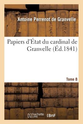 楽天ブックス: Papiers d'tat Du Cardinal de Granvelle Tome 8: D'Aprs Les ...
