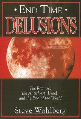 楽天ブックス: End Time Delusions - Steve Wohlberg - 9780768402438 : 洋書