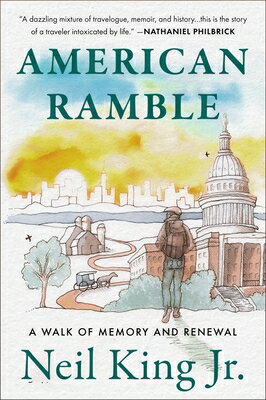 楽天ブックス: American Ramble: A Walk of Memory and Renewal - Neil King ...