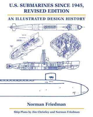 楽天ブックス: U.S. Submarines Since 1945, Revised Edition: An Illustrated Design History - Norman ...