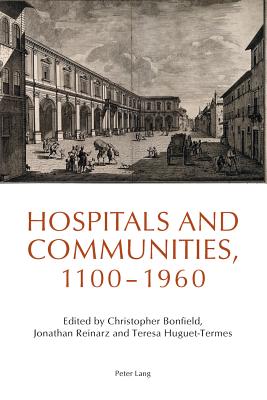 楽天ブックス: Hospitals and Communities, 1100-1960 - Christopher Bonfield ...