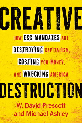 楽天ブックス: Creative Destruction: How Esg Mandates Are Destroying ...