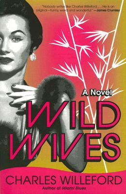 楽天ブックス: Wild Wives - Charles Willeford - 9781400032471 : 洋書