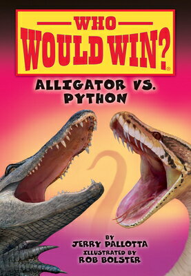 楽天ブックス: Alligator vs. Python - Jerry Pallotta - 9781098252472 : 洋書