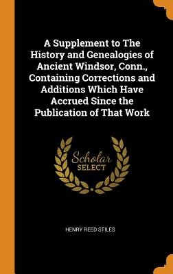 楽天ブックス: A Supplement to The History and Genealogies of Ancient Windsor ...