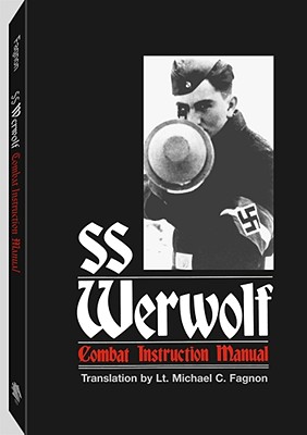 楽天ブックス: SS Werwolf Combat Instruction Manual - Michael Fagnon ...