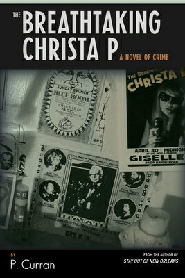 楽天ブックス: The Breathtaking Christa P: A Novel of Crime - P. Curran ...