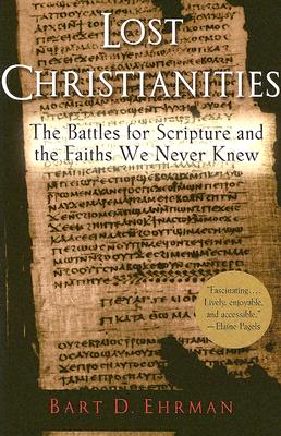 楽天ブックス: Lost Christianities: The Battles for Scripture and the Faiths We Never Knew - Bart D ...