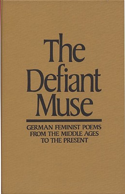 楽天ブックス: The Defiant Muse: German Feminist Poems from the MIDDL: A ...