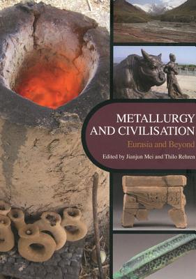楽天ブックス: Metallurgy and Civilisation: Eurasia and Beyond - Jianjun Mei ...