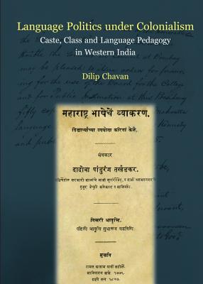 楽天ブックス: Language Politics Under Colonialism: Caste, Class and Language ...