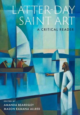 楽天ブックス: Latter-Day Saint Art: A Critical Reader - Amanda Beardsley ...