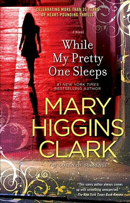 楽天ブックス: While My Pretty One Sleeps - Mary Higgins Clark - 9781451662511 ...