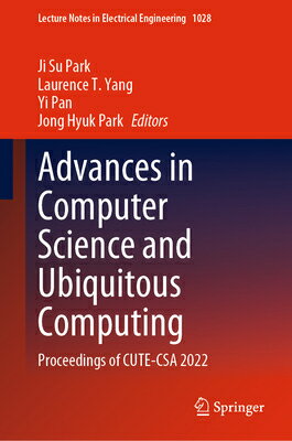 楽天ブックス: Advances in Computer Science and Ubiquitous Computing: Proceedings of Cute-CSA 2022 - Ji ...
