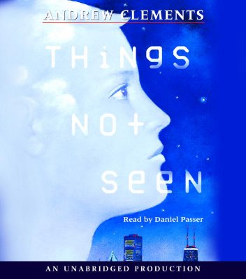 楽天ブックス: Things Not Seen - Andrew Clements - 9780307282514 : 洋書