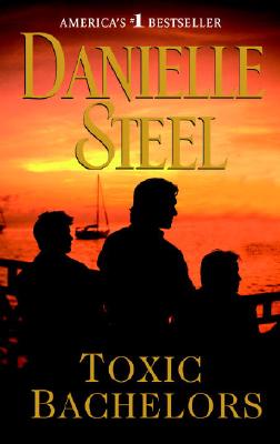 楽天ブックス: Toxic Bachelors - Danielle Steel - 9780385342520 : 洋書