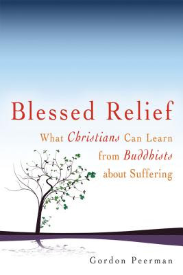 楽天ブックス: Blessed Relief: What Christians Can Learn from Buddhists about ...