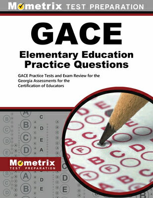 楽天ブックス: GACE Elementary Education Practice Questions: GACE Practice ...