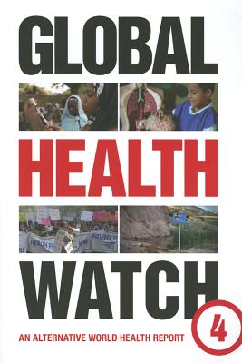 楽天ブックス: Global Health Watch 4: An Alternative World Health Report - The ...