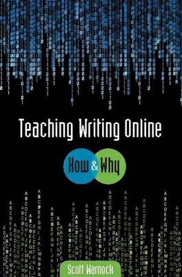 楽天ブックス: Teaching Writing Online: How and Why - Scott Warnock ...