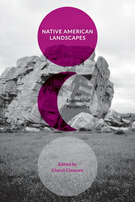 楽天ブックス: Native American Landscapes: An Engendered Perspective - Cheryl ...