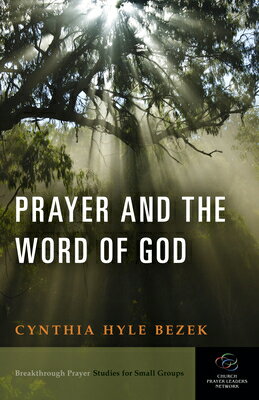 楽天ブックス: Prayer and the Word of God - Cynthia Hyle Bezek - 9781935012542 ...