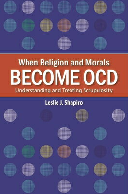 楽天ブックス: When Religion and Morals Become Ocd: Understanding and Treating ...