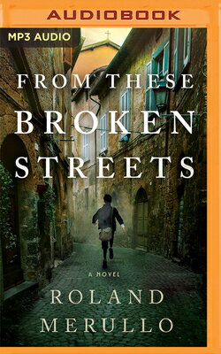 楽天ブックス: From These Broken Streets - Roland Merullo - 9781713542551 : 洋書