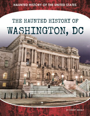 楽天ブックス: Haunted History of Washington, DC - Christy Mihaly ...
