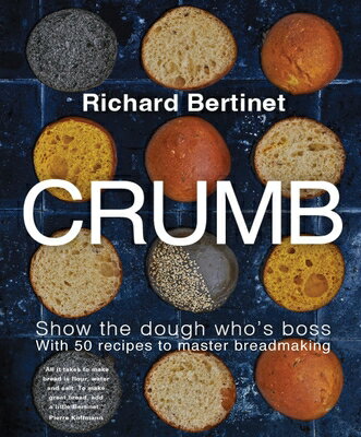 楽天ブックス: Crumb: Show the Dough Who's Boss with 50 Recipes to Master ...