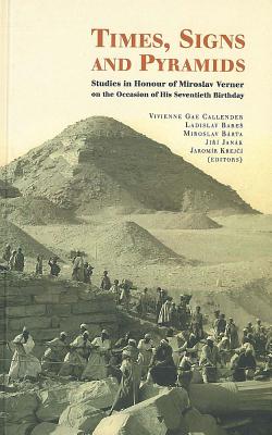 楽天ブックス: Times, Signs and Pyramids: Studies in Honour of Miroslav Verner ...