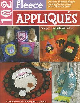 楽天ブックス: 102 Fleece Appliques - Holly Witt Allen - 9781601402578 : 洋書