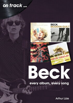 楽天ブックス: Beck: Every Album, Every Song - Arthur Lizie - 9781789522587 : 洋書
