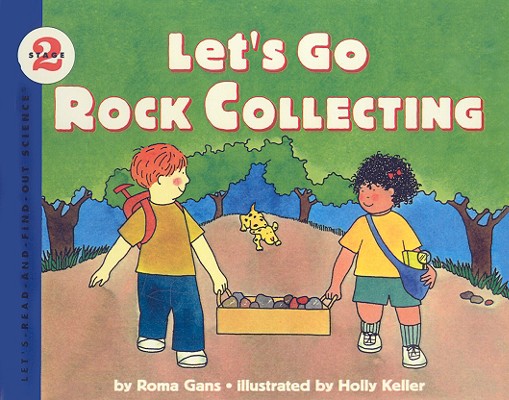 楽天ブックス: Let's Go Rock Collecting - Roma Gans - 9780780772601 : 洋書