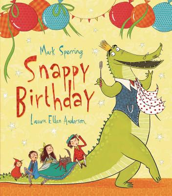 楽天ブックス: Snappy Birthday - Mark Sperring - 9781408852613 : 洋書