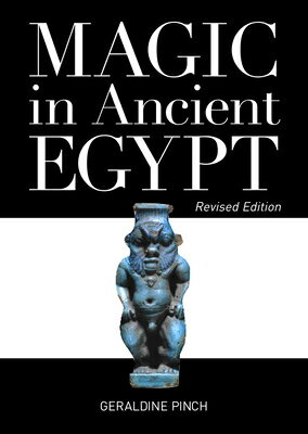 楽天ブックス: Magic in Ancient Egypt: Revised Edition - Geraldine Pinch ...