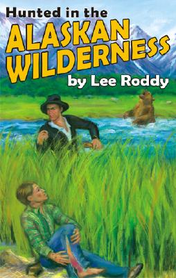 楽天ブックス: Hunted in the Alaskan Wilderness - Lee Roddy - 9780880622622 : 洋書
