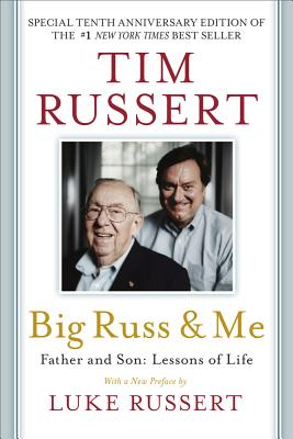 楽天ブックス: Big Russ and Me: Father and Son: Lessons of Life - Tim Russert ...
