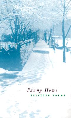楽天ブックス: Selected Poems - Fanny Howe - 9780520222632 : 洋書